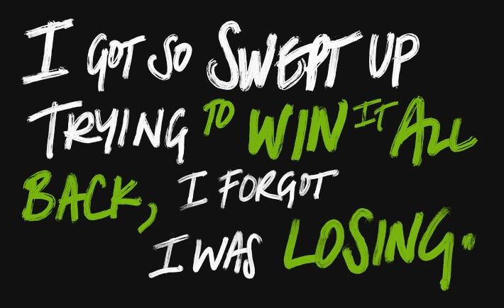 What is chasing losses